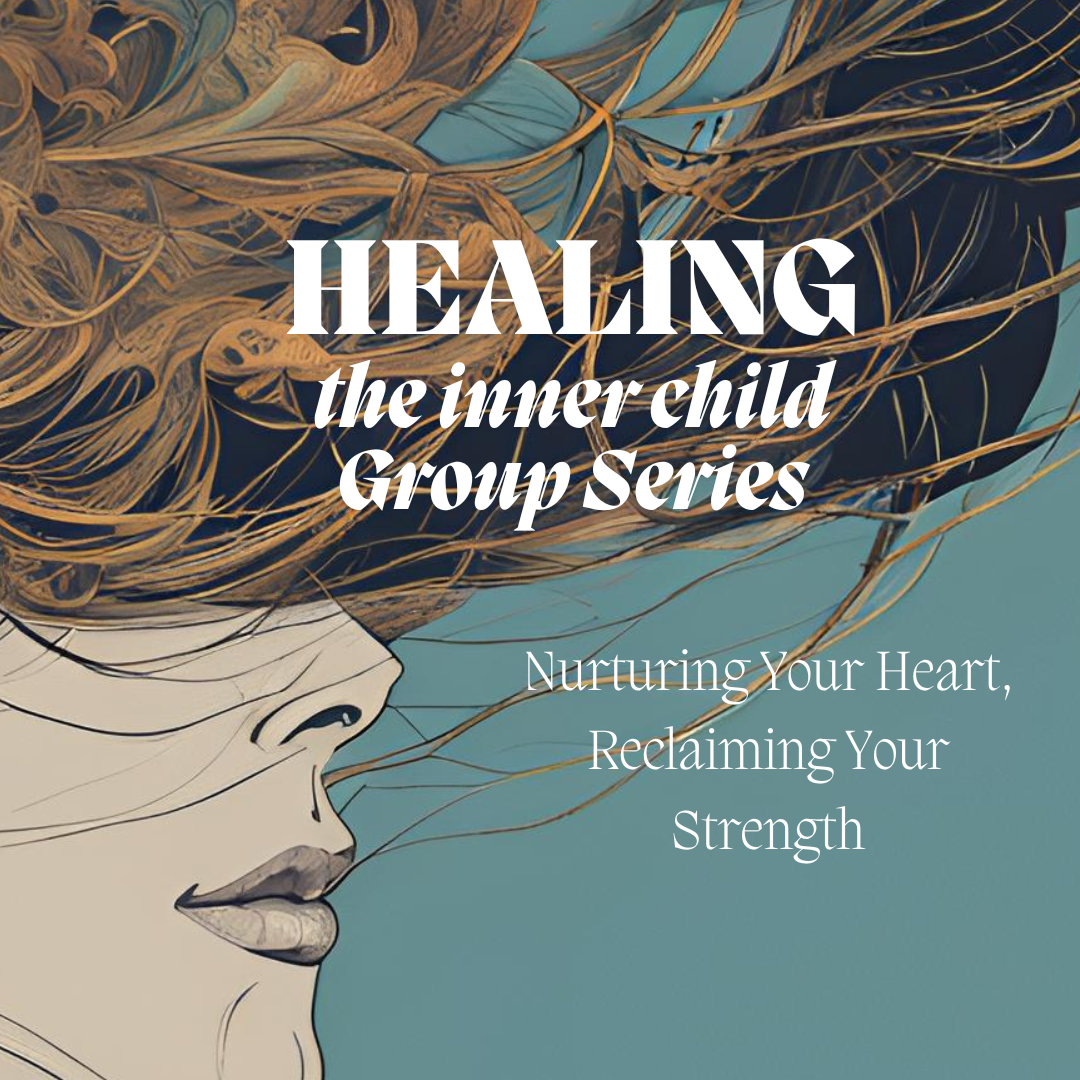 Healing the Inner Child – Level 1 Group Series (August-September 2025 ...